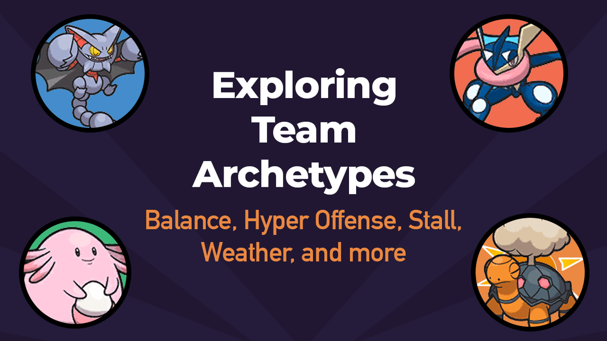 Exploring Team Archetypes: Balance, Hyper Offense, Stall, Weather, and More | Competitive ...
